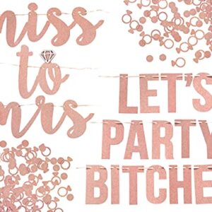 Miss to Mrs, Let's Party Bitches Banner Set. Bachelorette, Engagement or Wedding Party Decorations. 2 Sparkly Banners with Super Fun Diamond Ring and Circle Confetti (Rose Gold)