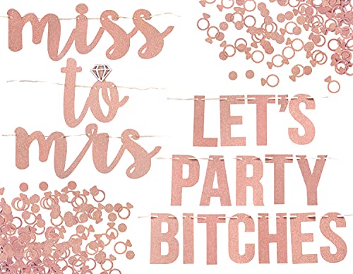 Miss to Mrs, Let's Party Bitches Banner Set. Bachelorette, Engagement or Wedding Party Decorations. 2 Sparkly Banners with Super Fun Diamond Ring and Circle Confetti (Rose Gold)