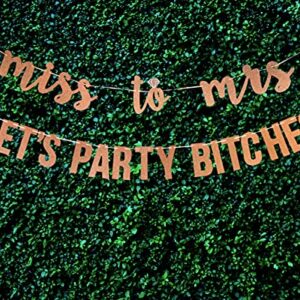 Miss to Mrs, Let's Party Bitches Banner Set. Bachelorette, Engagement or Wedding Party Decorations. 2 Sparkly Banners with Super Fun Diamond Ring and Circle Confetti (Rose Gold)