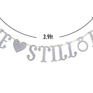 We Still Do Banner for Wedding Anniversary Party Decorations Sign Photo Prop (Silver Glitter)