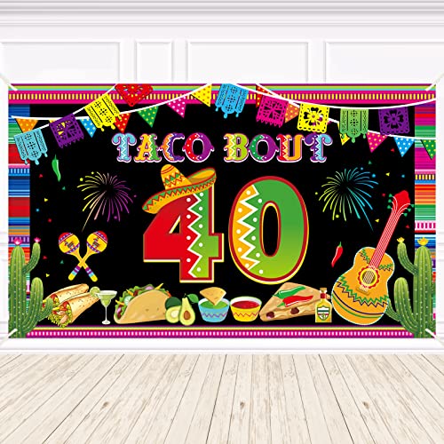 Taco Bout 40th Birthday Banner Backdrop Decorations for Men Women, Happy 40 Fiesta Mexican Cactus Birthday Party Supplies, Fiesta Mexican Theme 40 Year Old Poster Background Photo Booth Props Decor