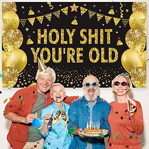 Holy Shit You’re Old Banner Funny Birthday Decorations, 30th 40th 50h 60th 70th 80th Birthday Backdrop Party Supplies, Funny Birthday Poster Décor(72.8 X 43.3 Inch)