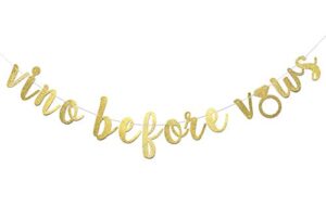 vino before vows banner for engagement bridal shower bachelorette wine winery party decorations pre-strung garland (gold glitter)