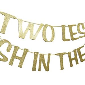 Qttier Two Less Fish in The Sea Banner Sign Garland Gold Glitter for Engagement Bridal Shower Wedding Bachelorette Decorations Nautical Theme Decor Photo Booth Props