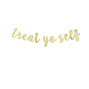 treat yo self gold glitter banner, treat table reception dessert table candy sweets bar wedding birthday engagement decorations