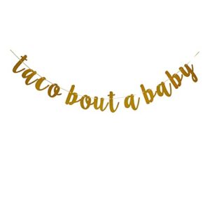 taco bout a baby gold banner sign for mexican fiesta theme party bunting, baby shower party supplies