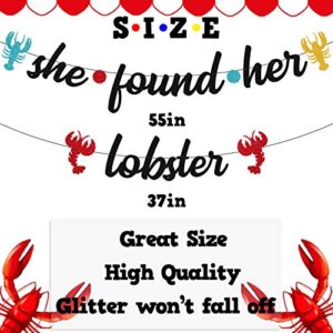 She Found Her Lobster Banner for Friends Theme Bridal Shower Bachelorette Bridal to Be Wedding Engagement Final Fiesta Hen Party Supplies Black Glitter Decorations