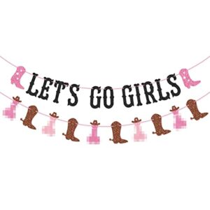 let’s go girls banner boot and cowboy hat garland for nashville bachelorette party western cowgirl last rodeo last hoedown bachelorette party decorations