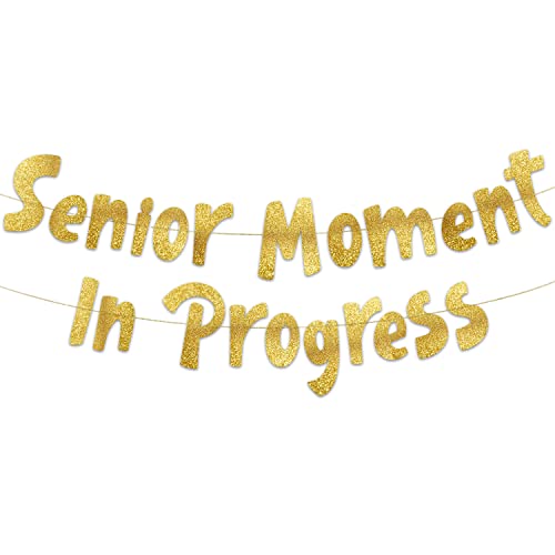 Senior Moment in Progress Gold Glitter Banner - Funny Birthday and Retirement Party Supplies, Ideas, Gifts and Decorations