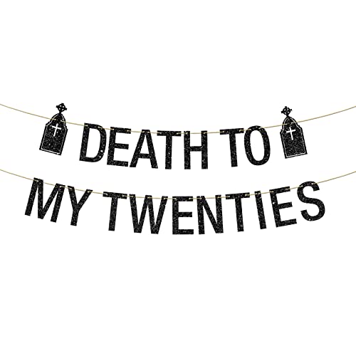 Death To My Twenties Banner, Death to My 20s Decorations, 30th Birthday Banner, Funeral for My Youth, 30th Birthday Party Decorations Black Glitter