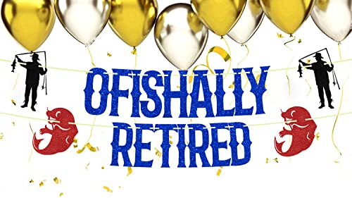 Ofishally Retired Banner, Happy Retirement ,Fishing Themed Retirement Party Decoration, Gone Fishing Themed Party Decoration(Double-sided Glitter)