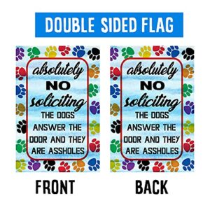 FANDEER Absolutely No Soliciting The Dogs Garden Flags Decorative Outdoor Flags Simple and Light 12 X 18 Inches Double Sided