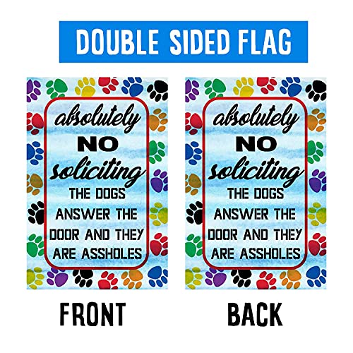 FANDEER Absolutely No Soliciting The Dogs Garden Flags Decorative Outdoor Flags Simple and Light 12 X 18 Inches Double Sided