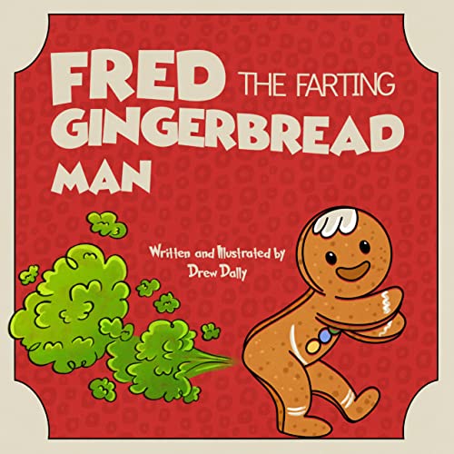 stocking stuffers: Fred The Farting Gingerbread Man: Christmas fun story for Kids, Teens and Adults, Holiday Gift Idea for Boys, Girls Men and Women (stocking stuffers for men Book 1)