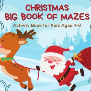 Christmas Big Book of Mazes : Stocking Stuffers for Kids: 130 Puzzles Different Difficulty Levels and Shapes Christmas Gift 4 5 6 7 8 Year Old Boy Girl Activity Book for Kids Ages 4-6 6-8