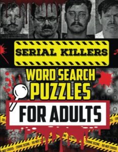 serial killers facts word search puzzle for adults and seniors large print: stocking stuffers: 2000 words, 4 levels: word search puzzle book for … and men: fun activity book for the family