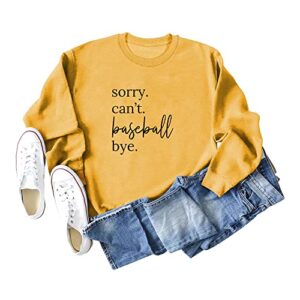 Drahwal Sorry Can't Baseball Bye Sweatshirts for Women Funny Shirt Crewneck Lightweight Pullover Tops Yellow