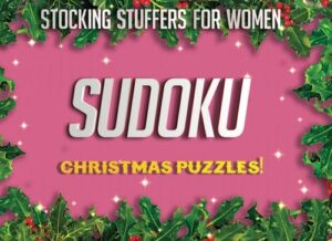 stocking stuffers for women: christmas sudoku puzzles: sudoku puzzles holiday gift ideas for women and sudoku stocking stuffers