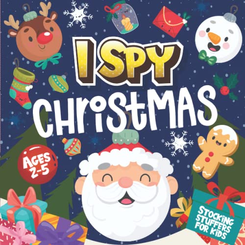 Stocking Stuffers For Kids: I Spy Christmas Book for Kids Ages 2-5: A Fun Christmas Guessing Game for Toddlers