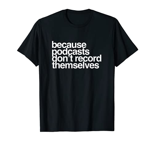 Podcaster Gift Podcasting Stocking Stuffer Podcasts Record T-Shirt