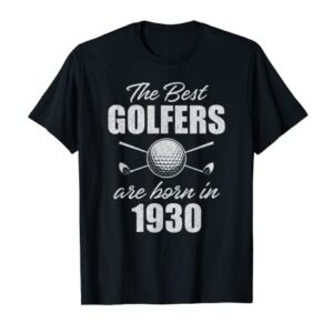 93 Year Old: Golfer Golfing Golf 1930 93rd Birthday T-Shirt