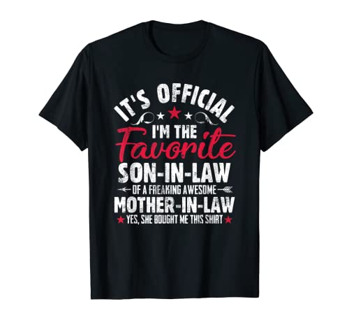 Mother in Law Tee It's Official I'm The Favorite Son in Law T-Shirt