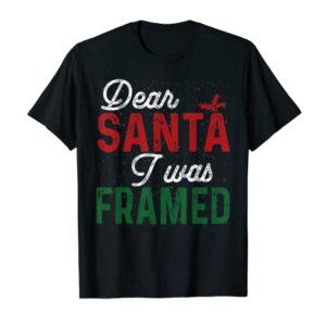 Dear Santa I Was Framed Funny Christmas Stocking Stuffer T-Shirt