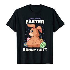 Easter Guess What Bunny Butt Shirt Easter Stocking Stuffer T-Shirt