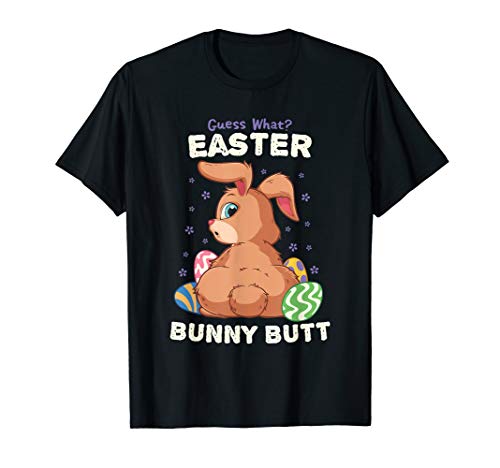 Easter Guess What Bunny Butt Shirt Easter Stocking Stuffer T-Shirt