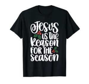 christian jesus the reason christmas stocking stuffer gifts t-shirt