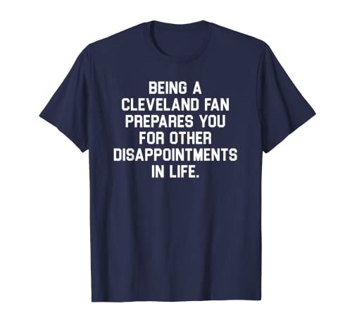 Disappointed Cleveland Sports Fan Cleveland Shirt