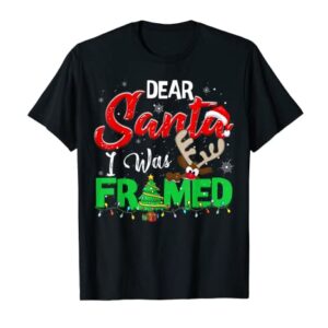 Dear Santa I Was Framed Christmas Stocking Stuffer T-Shirt