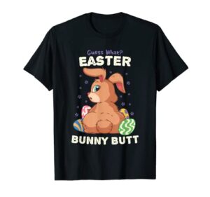 easter guess what bunny butt easter stocking stuffer t-shirt