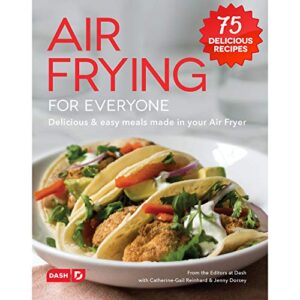 dash air fryer recipe book for healthier + delicious meals, snacks & desserts, over 70+ easy to follow guides, cookbook