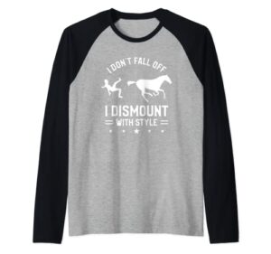 i don’t fall off i dismount with style horseback equestrian raglan baseball tee