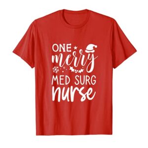 One Merry Med Surg Nurse Christmas Santa Hat Nurse Crew T-Shirt