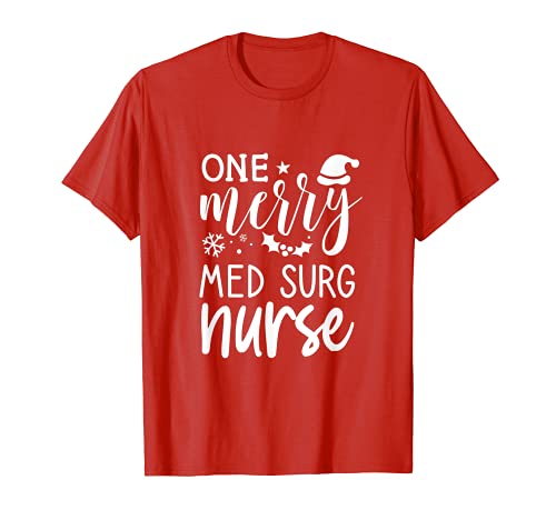 One Merry Med Surg Nurse Christmas Santa Hat Nurse Crew T-Shirt