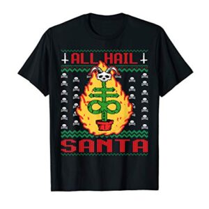 All Hail Santa Gift 666 Ugly Sweater Christmas Satanic T-Shirt