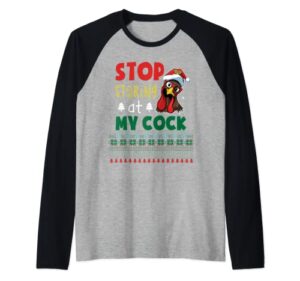 stop staring at my cock funny ugly christmas chicken lovers raglan baseball tee