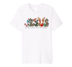 christian jesus the reason christmas stocking stuffer premium t-shirt