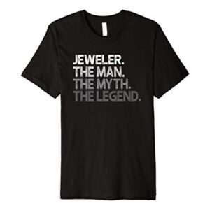 Mens Jeweler Gift The Man Myth Legend Premium T-Shirt