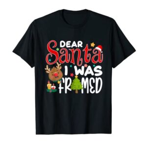 Dear Santa I Was Framed Christmas Stocking Stuffer Reindeer T-Shirt