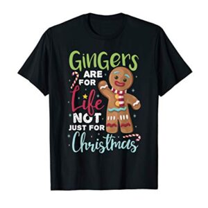 Gingers Are For Life Not For Christmas Stocking Stuffer Gift T-Shirt