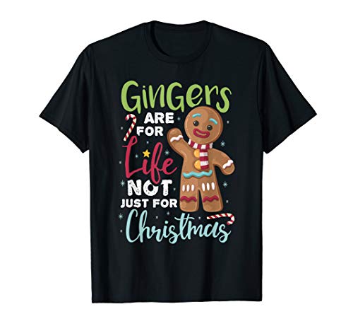 Gingers Are For Life Not For Christmas Stocking Stuffer Gift T-Shirt