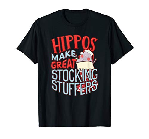 I Want A Hippopotamus For Christmas, Stocking Stuffer T-Shirt