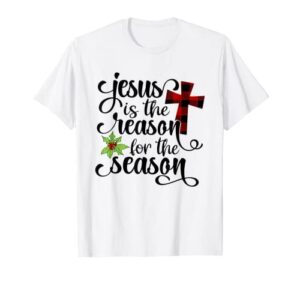 christian jesus the reason christmas stocking stuffer gifts t-shirt