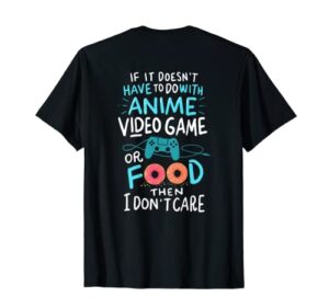 funny anime video games or food – who love anime fans! t-shirt