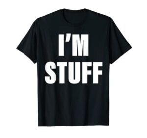 i’m stuff funny couple i was doing stuff t-shirt