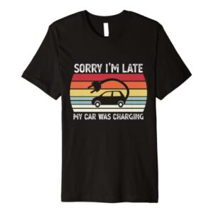 My car was charging Funny Electricity Vehicle EV Gift Premium T-Shirt