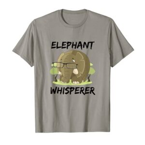 Elephant Whisperer Shirt Gag Gift - Stocking Stuffer